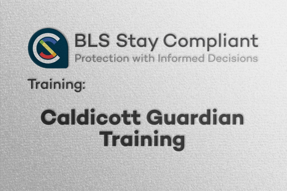 Caldicott Guardian Training - BLS Stay Compliant